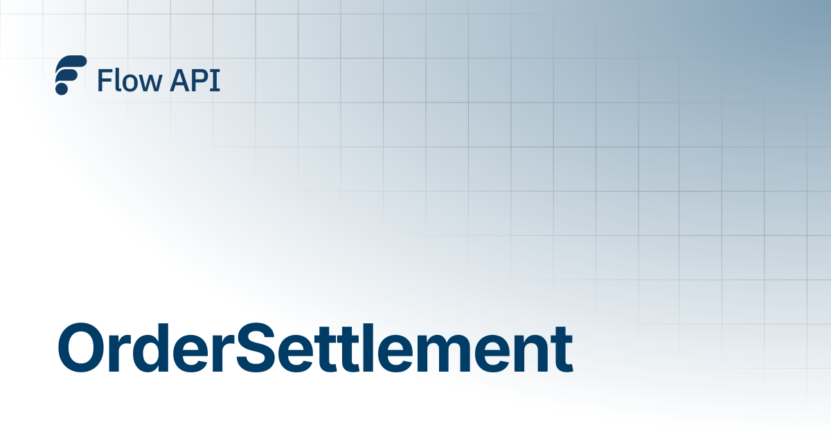 OrderSettlement | Flow Retail API
