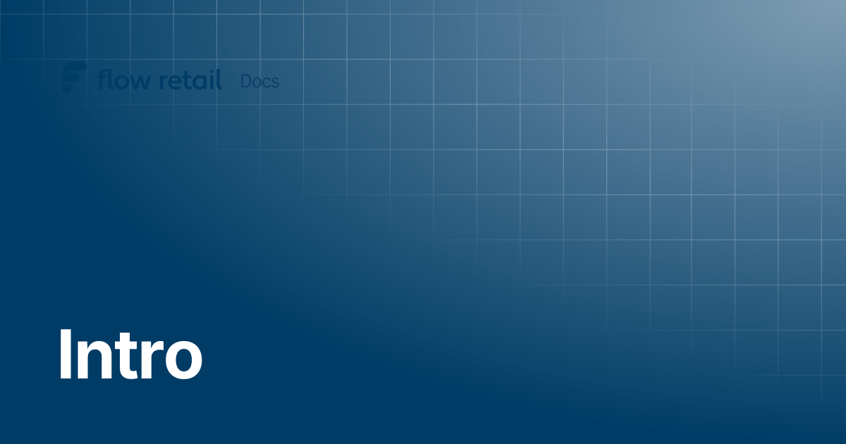Intro | Flow Retail Docs