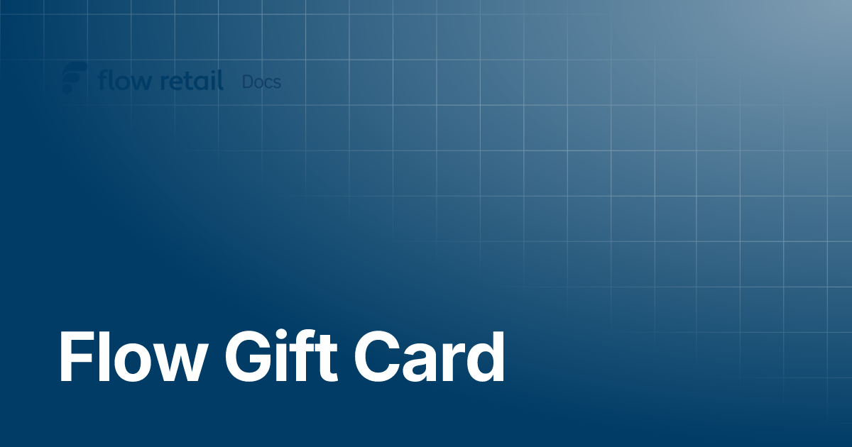 Flow Gift Card | Flow Retail Docs